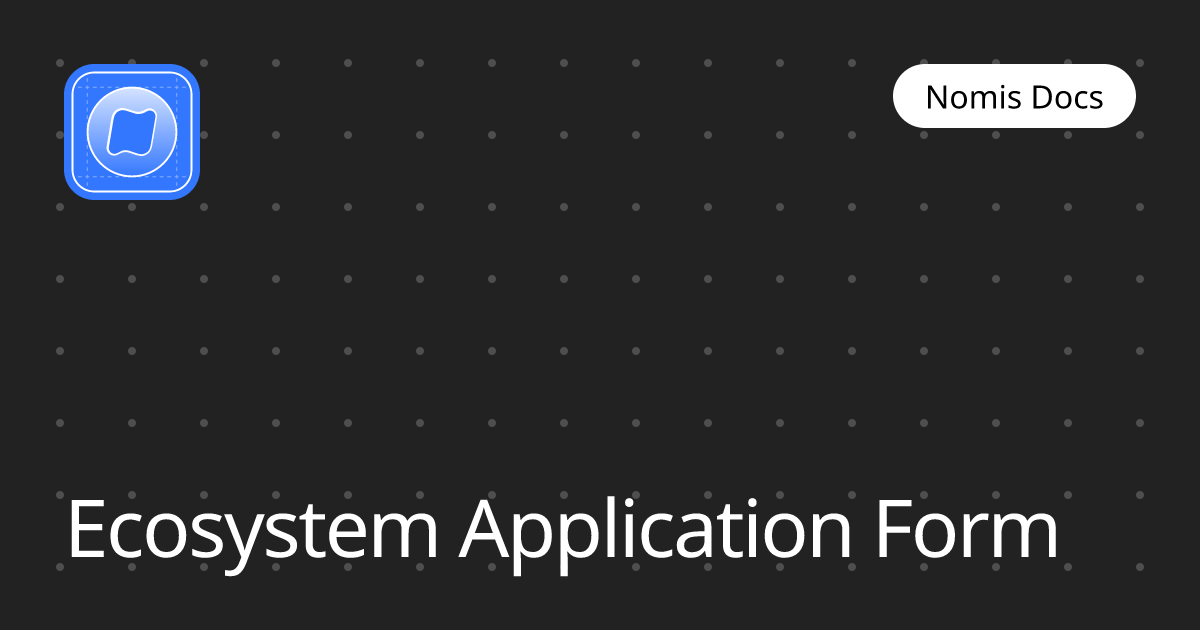 Ecosystem Application Form @ Nomis Docs