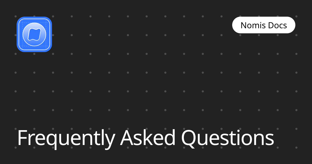 Frequently Asked Questions @ Nomis Docs