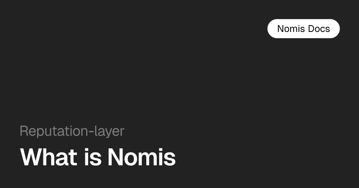 What is Nomis — Nomis Docs